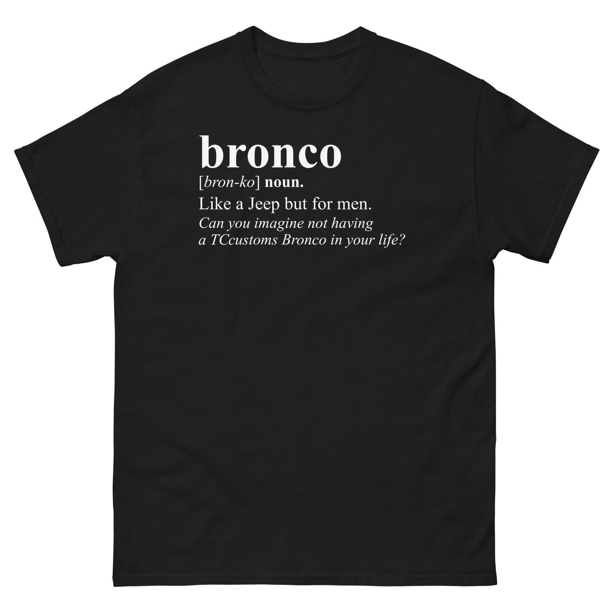 Bronco Definition Men's classic T-Shirt – TCcustoms.com